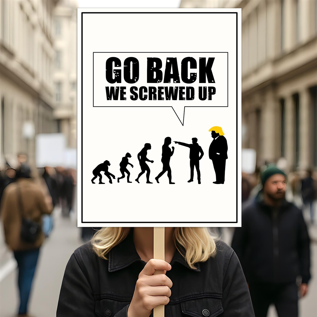 Go Back We Screwed up Protest Sign, Anti-trump, Political Activist ...
