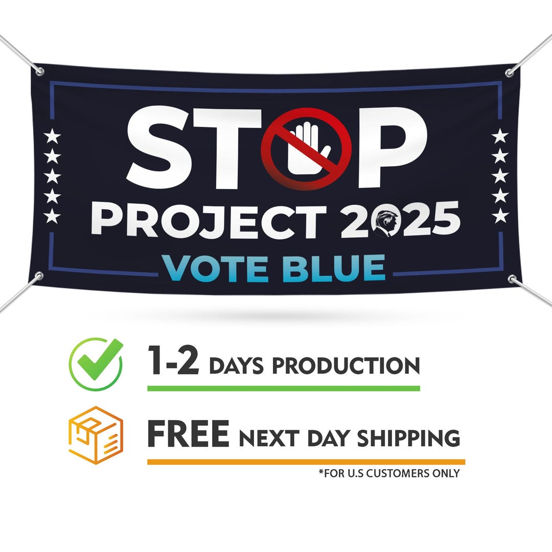 Stop Project 2025 Banner Sign, 13 Oz Waterproof Vote Democrat Banner ...