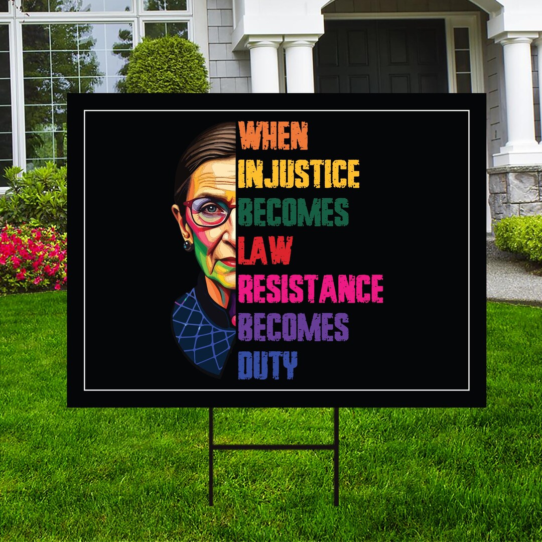 When Injustice Becomes Law Yard Sign - Resistance Becomes Duty Lawn ...