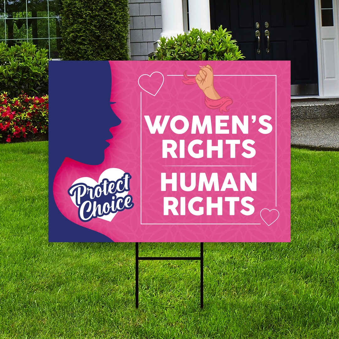 Protect Women's Rights Yard Sign, Coroplast Long Lasting Rust Pro ...