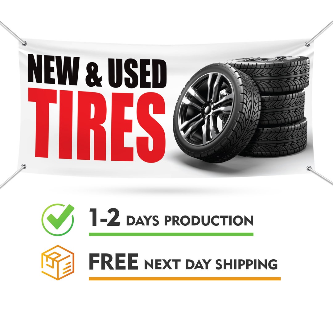 New Used Tires Banner Sign - 13 Oz Heavy Duty Waterproof Tire Shop Now ...