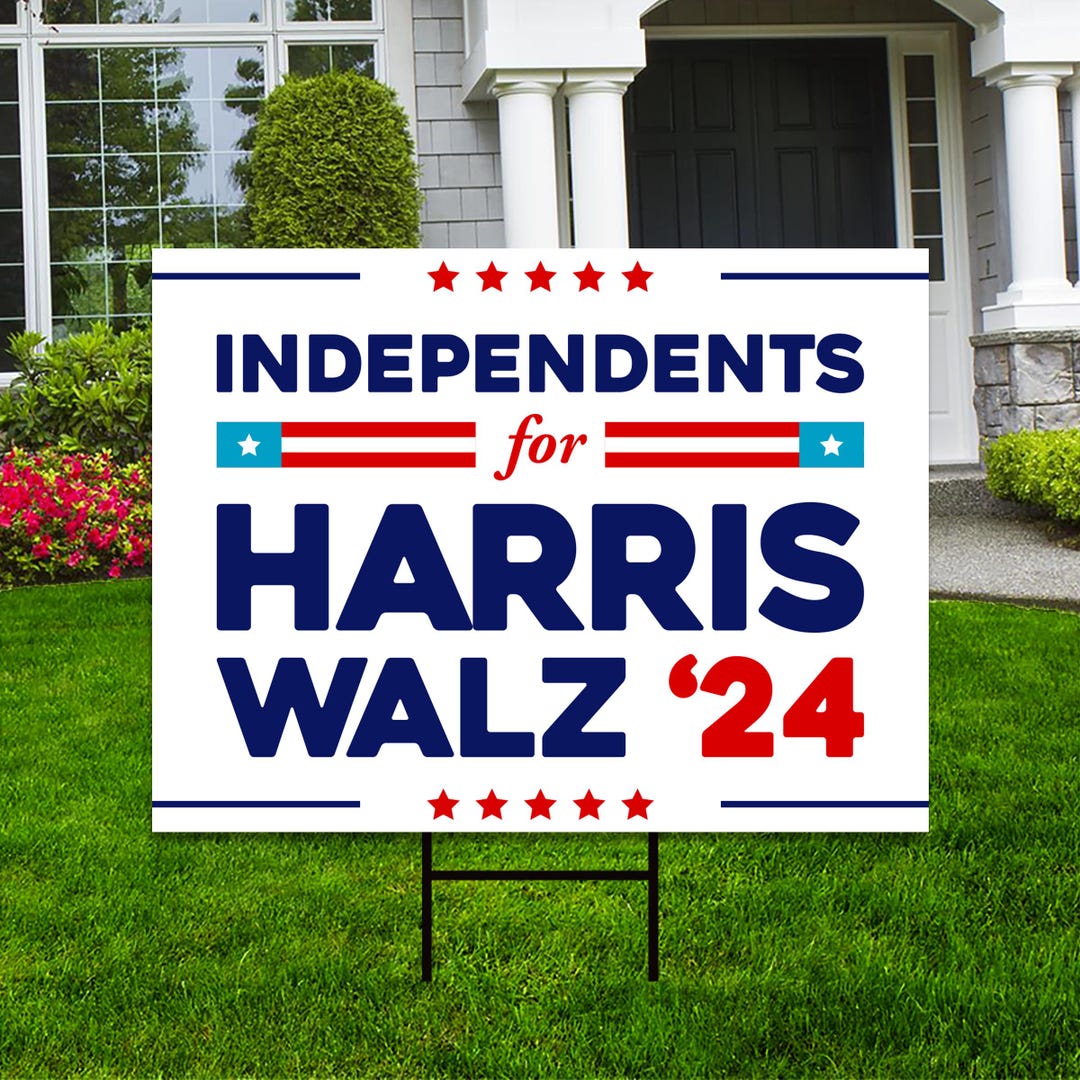 Independents for Harris Walz Yard Sign Coroplast We Choose Freedom ...