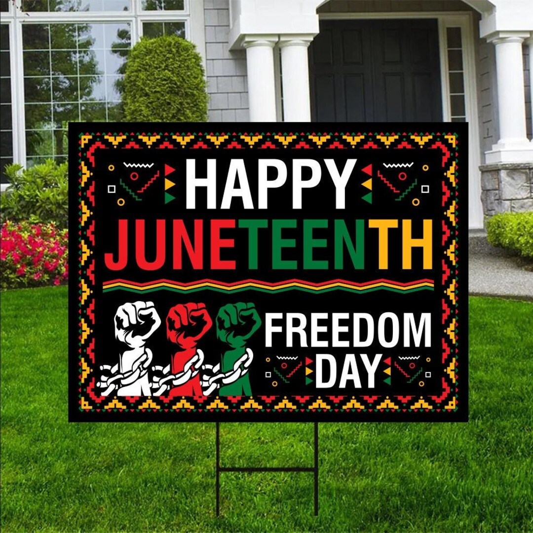Happy Juneteenth Yard Sign - Coroplast African American Freedom Day ...