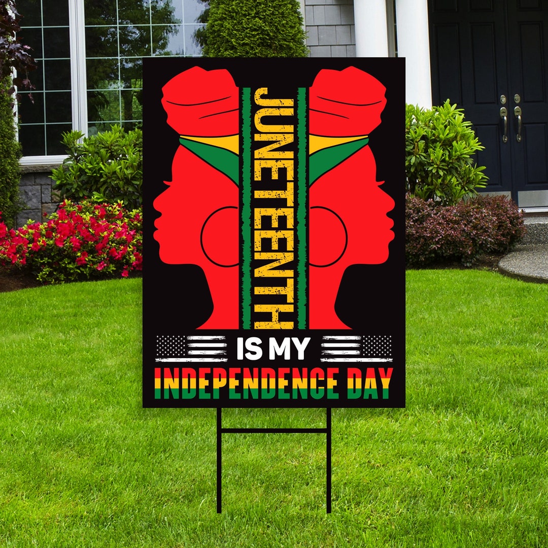 Juneteenth Day Yard Sign Coroplast June 19th 1865 Juneteenth Black ...