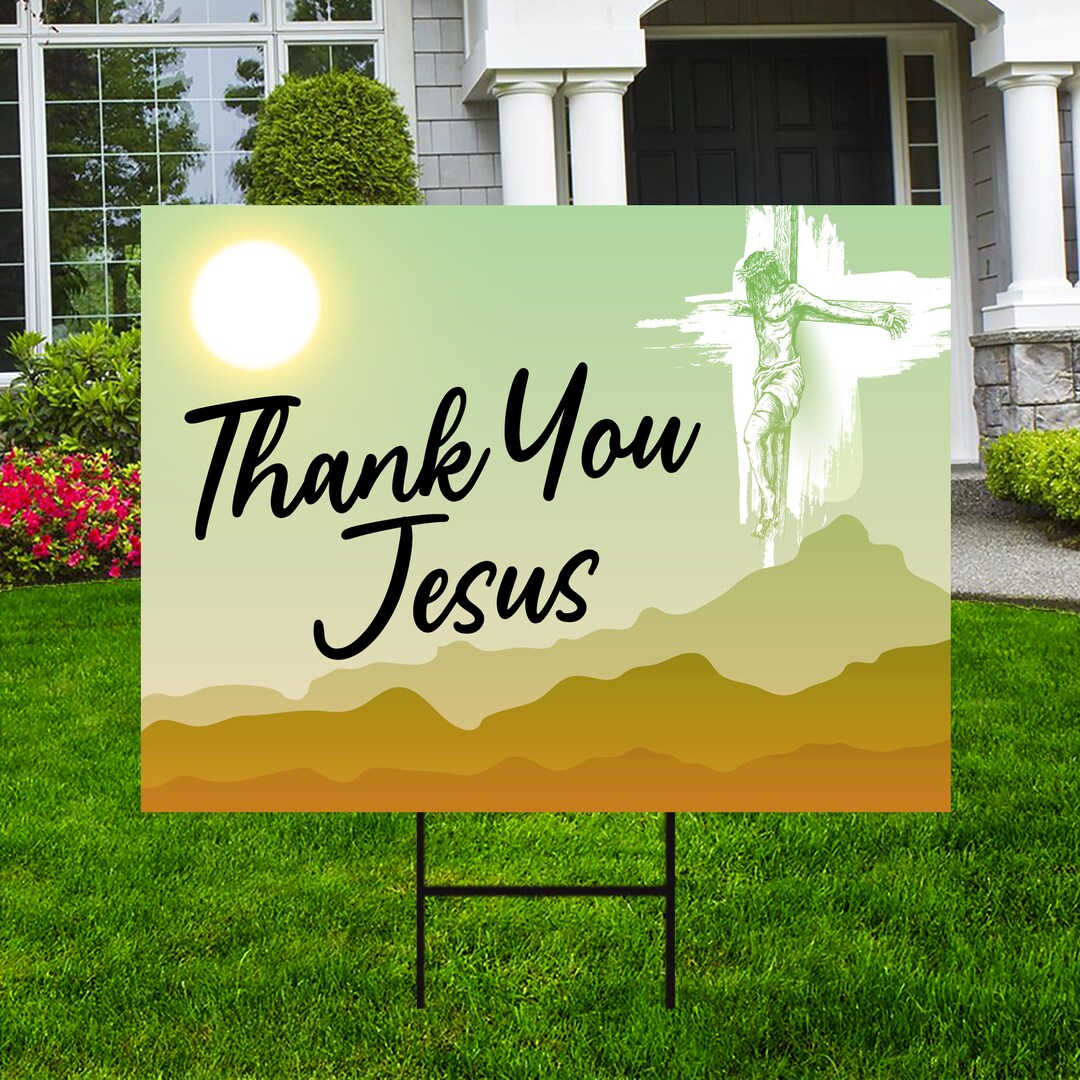 Thank You Jesus Yard Sign - Coroplast Jesus Loves You Outdoor Lawn ...