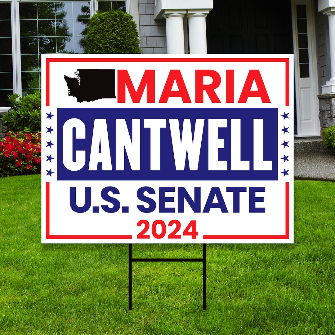 Maria Cantwell US Senate Yard Sign Coroplast US Senate Election ...