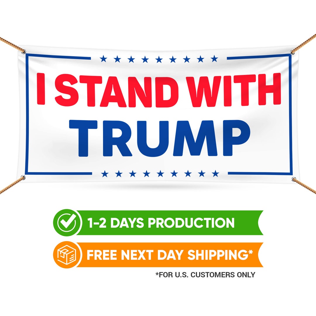 I Stand With Trump Banner Sign, 13 Oz Heavy Duty Waterproof Donald ...
