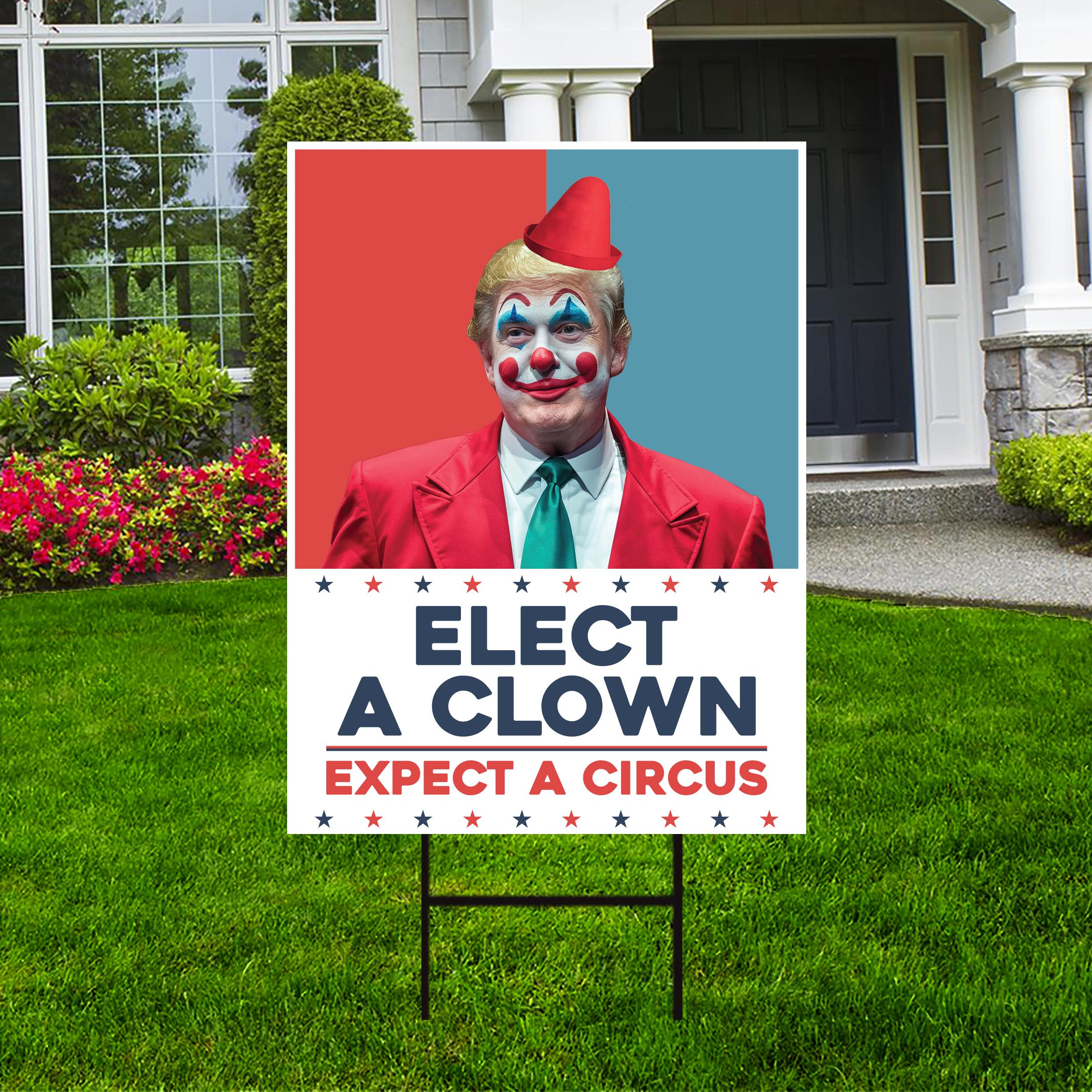 Elect A Clown Expect A Circus Yard Sign - Resist Hate Lawn Sign, Anti ...