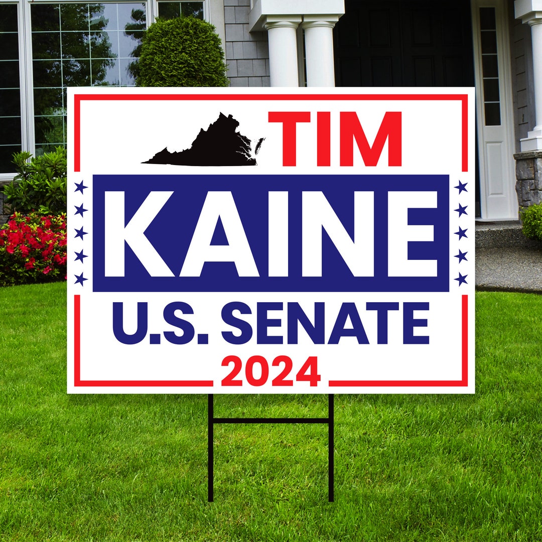 Tim Kaine US Senate Yard Sign Coroplast US Senate Election Virginia ...