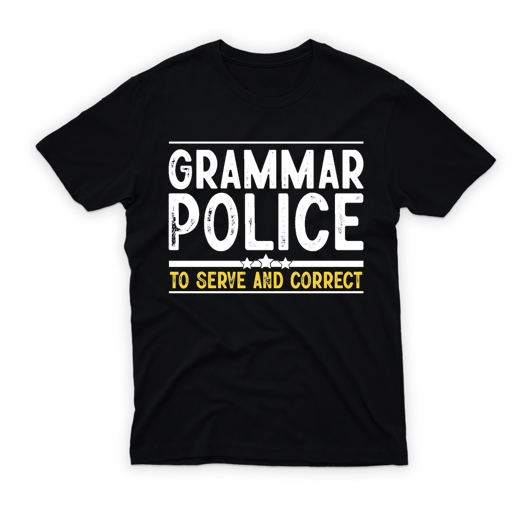 Grammar Police T-shirt for Men, English Grammar Police Women V Neck ...
