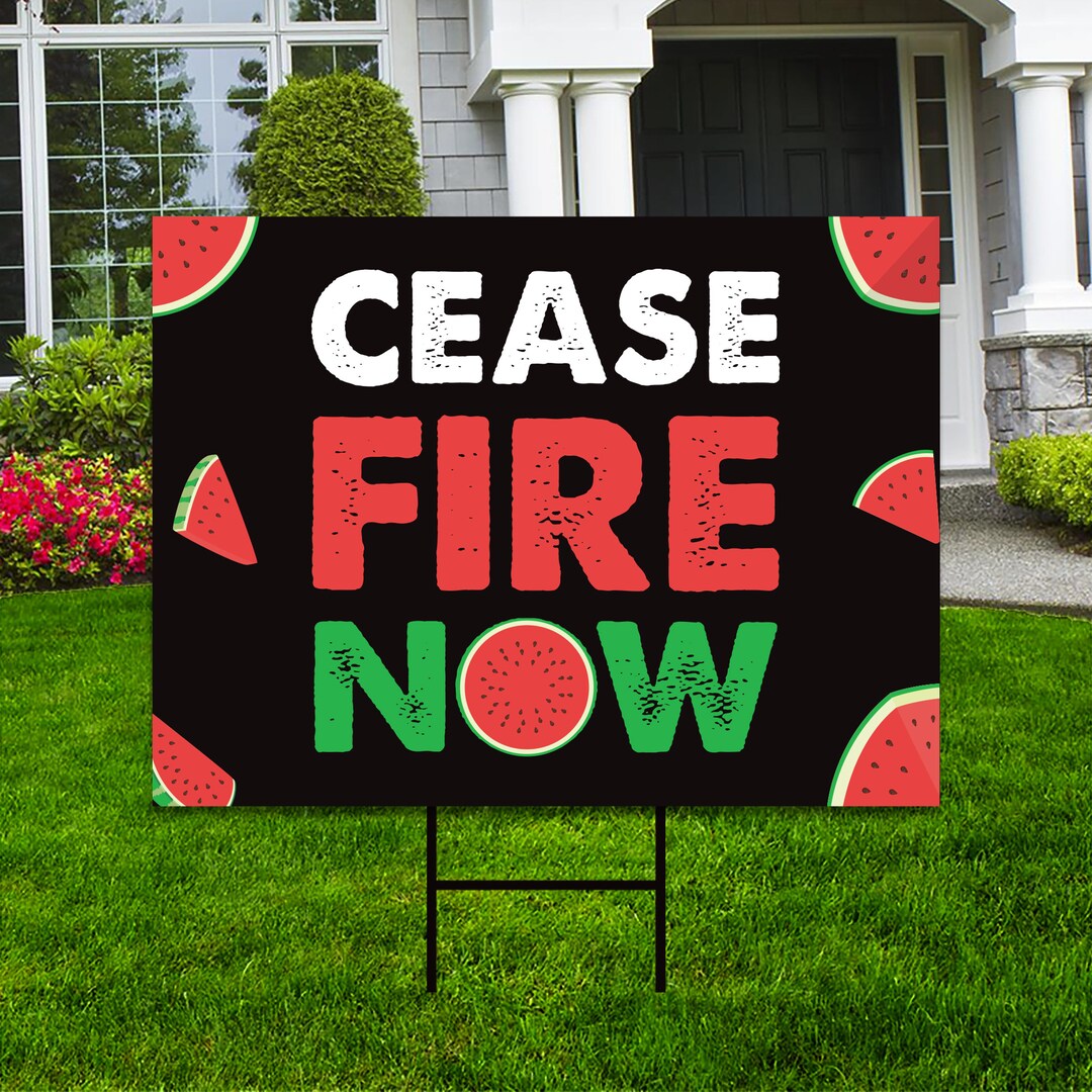 Ceasefire Now Yard Sign - Coroplast Ceasefire Now Lawn Sign, We Believe ...
