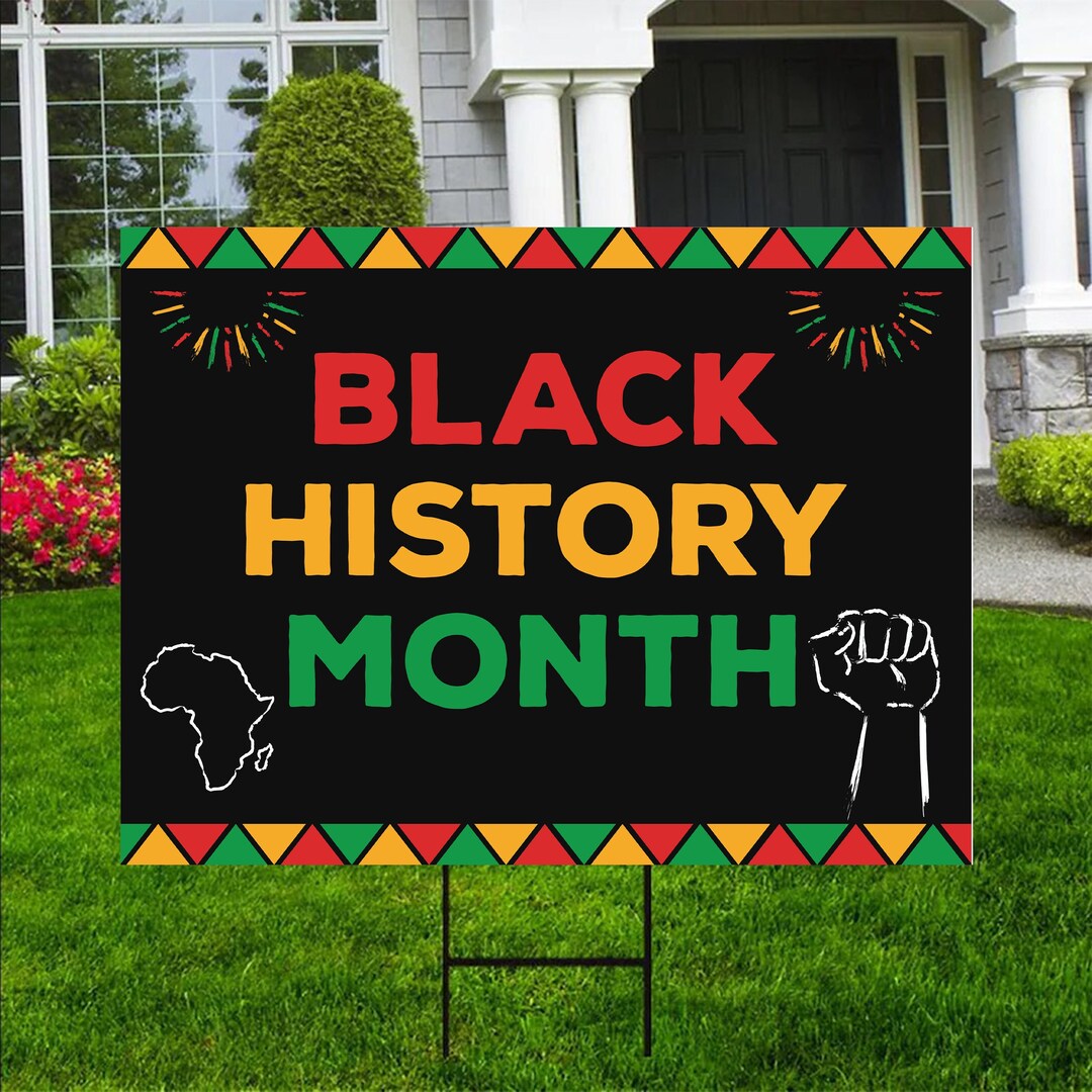 Black History Month Yard Sign, Coroplast Celebrate Black History Sign ...