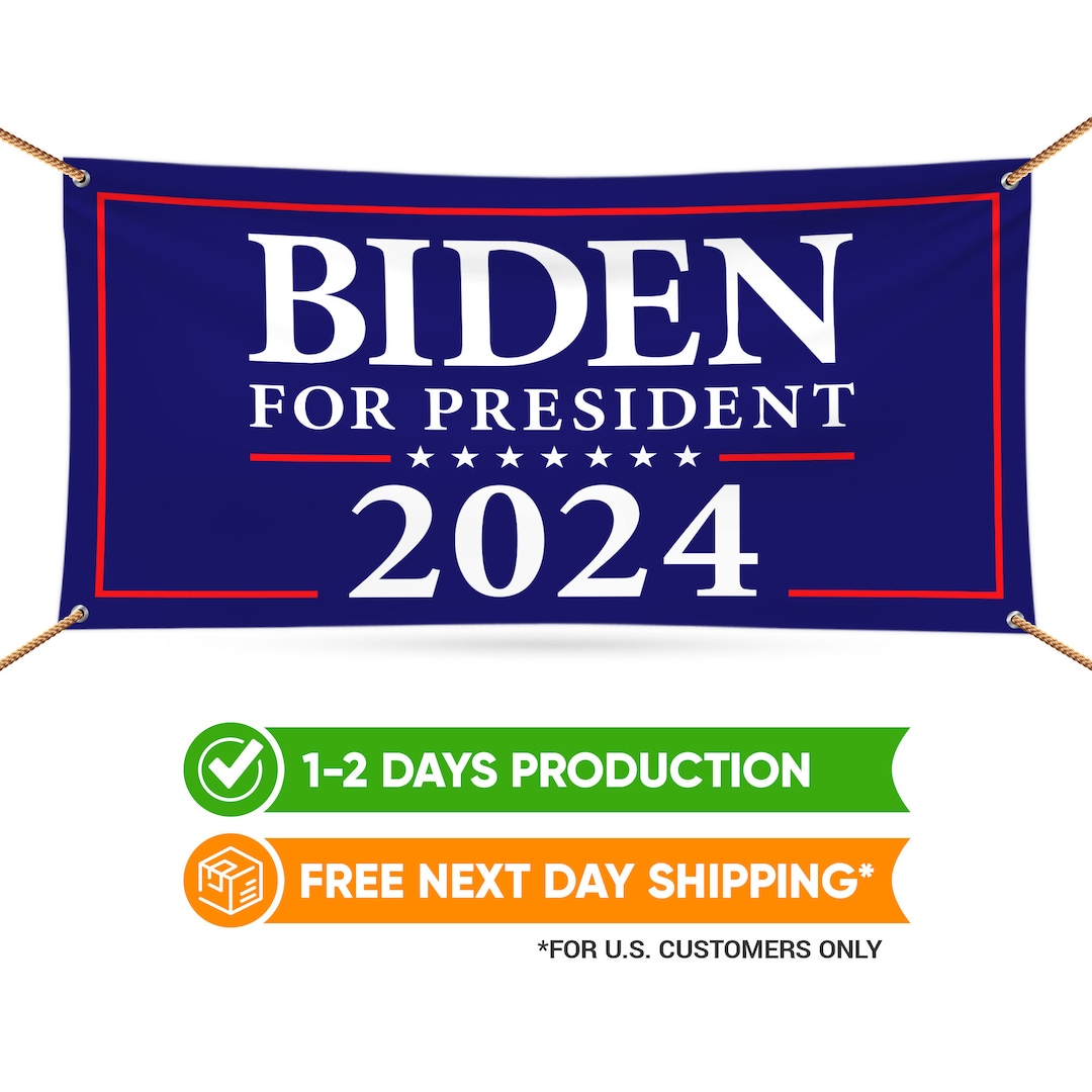 Joe Biden 2024 Banner Sign, 13 Oz Joe Biden for President 2024 Sign ...