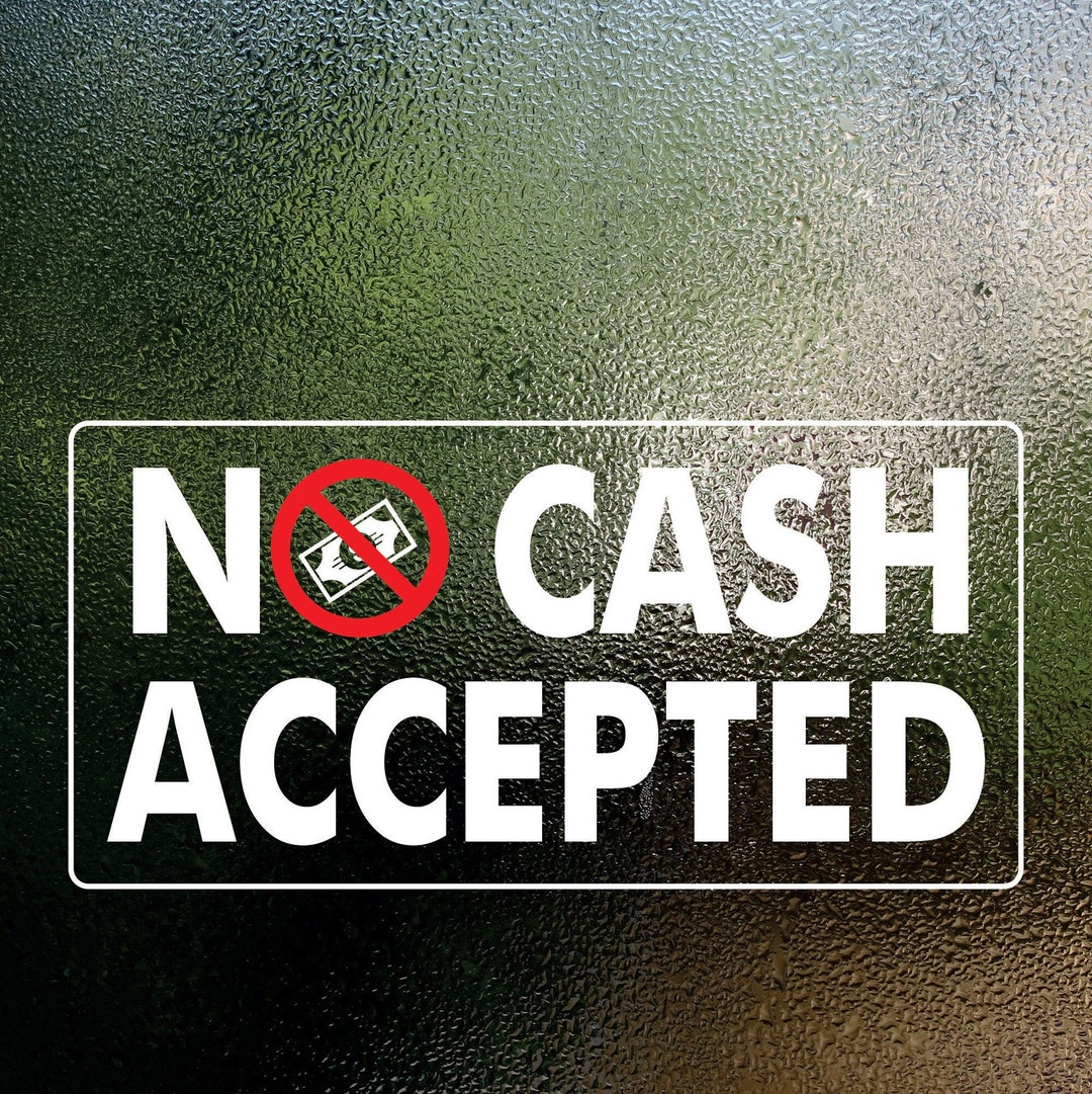 No Cash Accepted Sign Sticker - No Cash Accepted Waterproof Decal ...