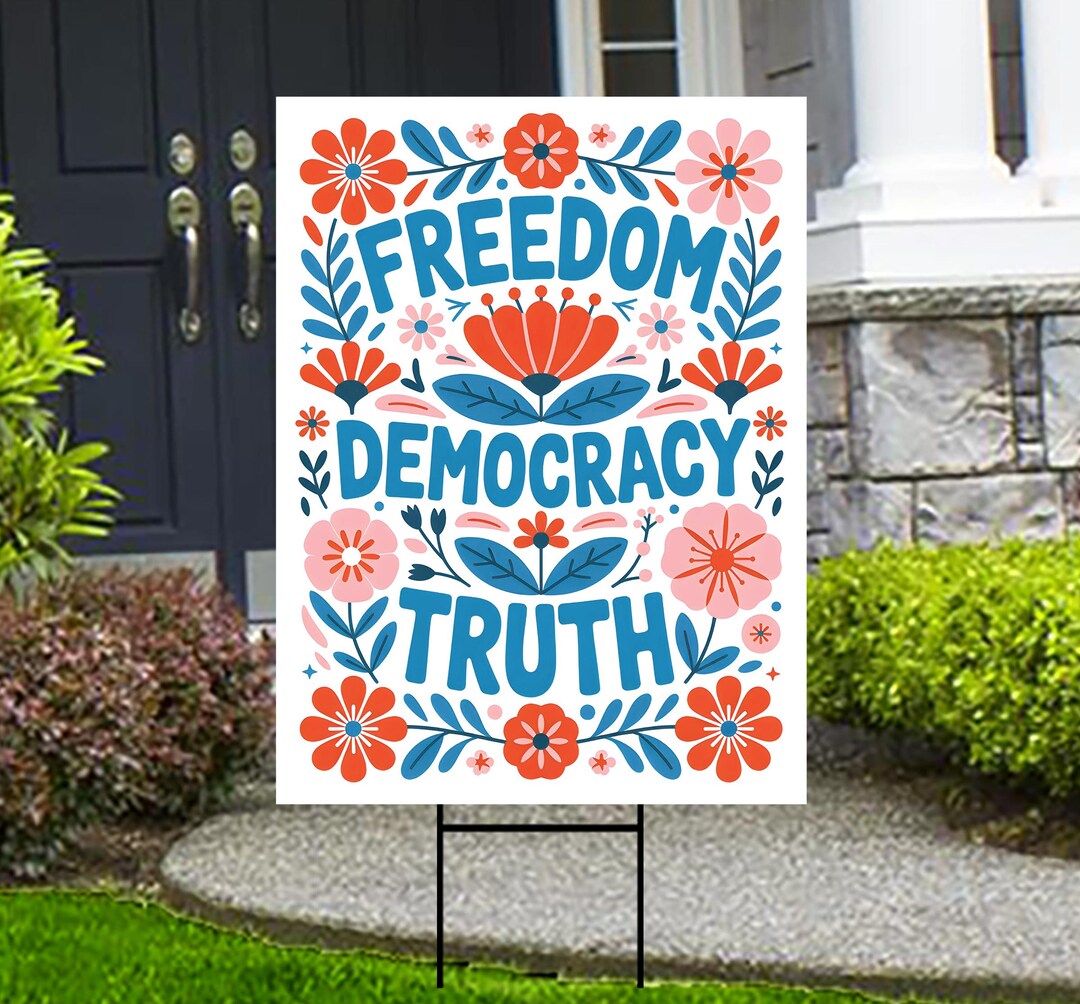 Freedom Democracy Truth Protest Yard Sign - Resist Hate Lawn Sign, Anti ...