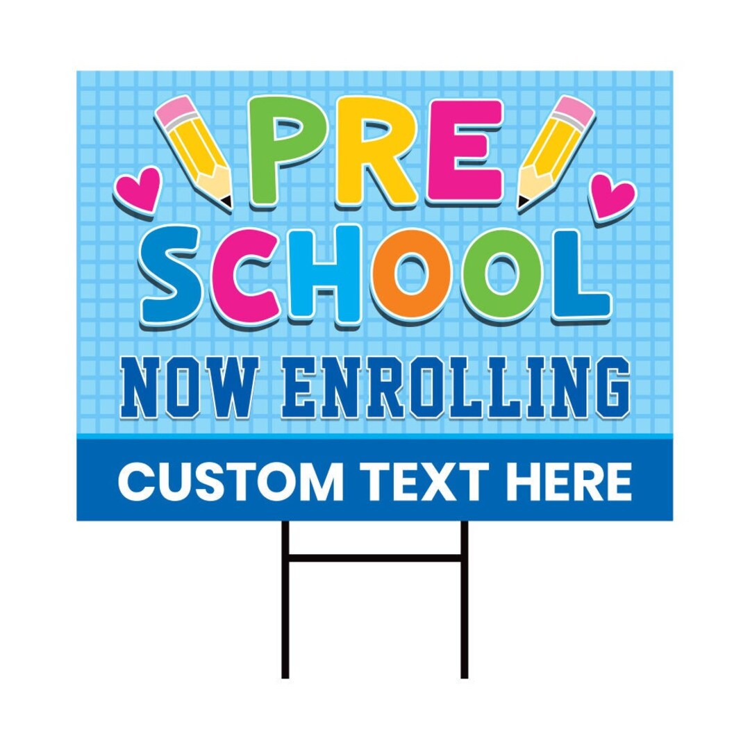 Custom Preschool Now Enrolling Yard Sign - Coroplast Weatherproof ...