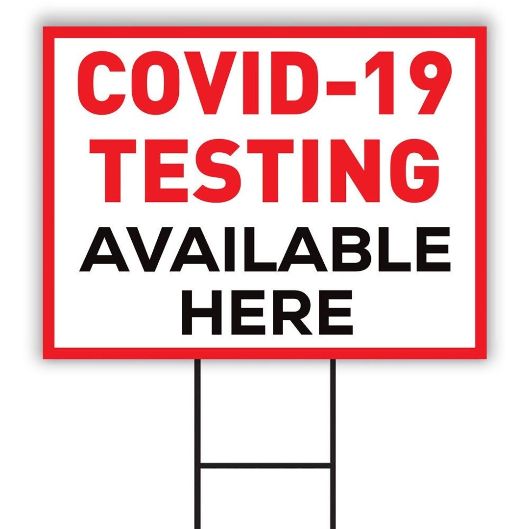 Covid Testing Available Here Yard Sign Coroplast Visible Text Long ...
