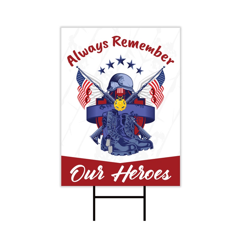 Memorial Day Yard Sign, Coroplast Always Remember Our Heroes American ...