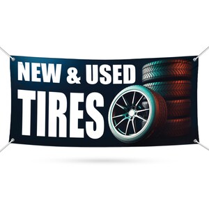 New Used Tires Banner Sign - 13 Oz Heavy Duty Waterproof Tire Shop Now ...