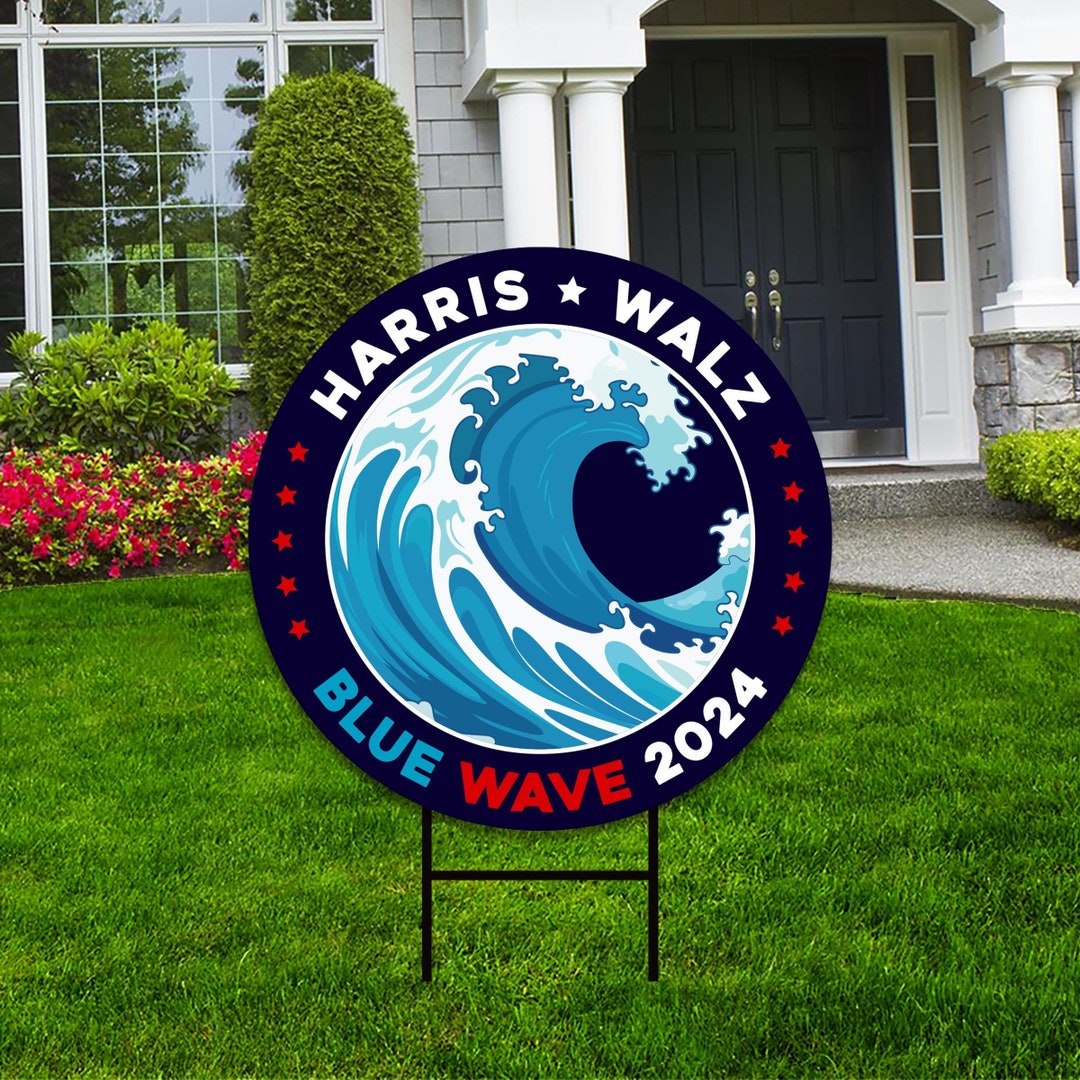 Harris Walz Blue Wave 2024 Yard Sign Coroplast Harris for President ...