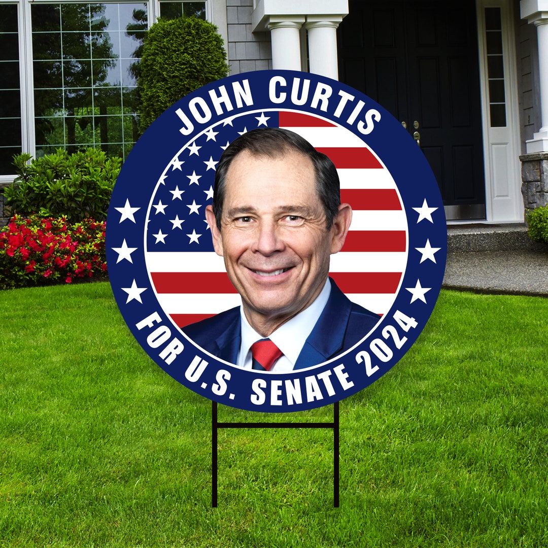 John Curtis US Senate Yard Sign Coroplast US Senate Election Utah 2024 ...