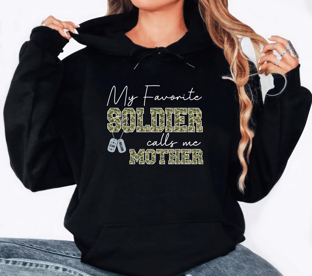 My Favorite Soldier Calls Me Mom Hoodie, Personalized Soldier Mother ...