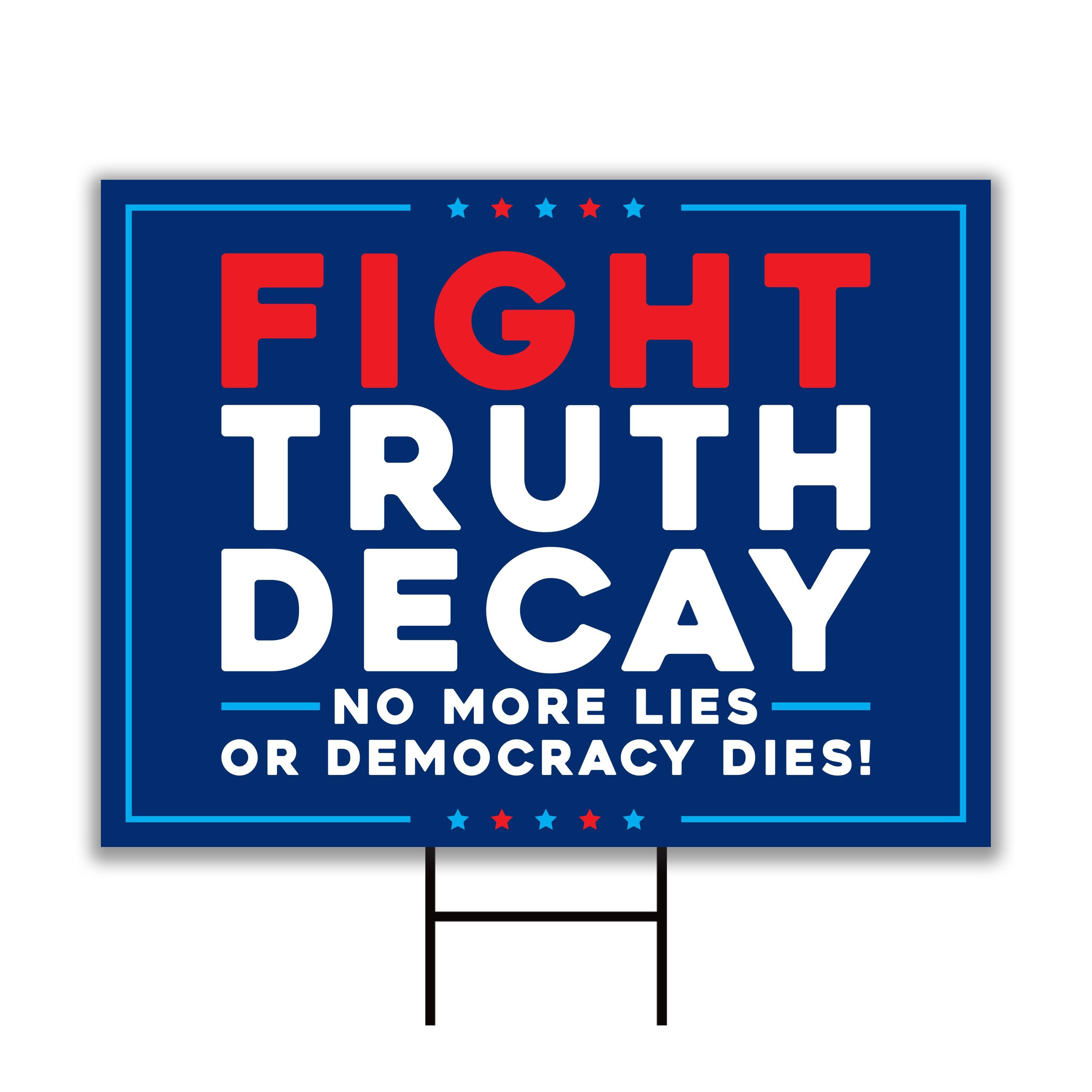 Fight Truth Decay Yard Sign - Resist Hate Lawn Sign, Anti-trump Sign ...
