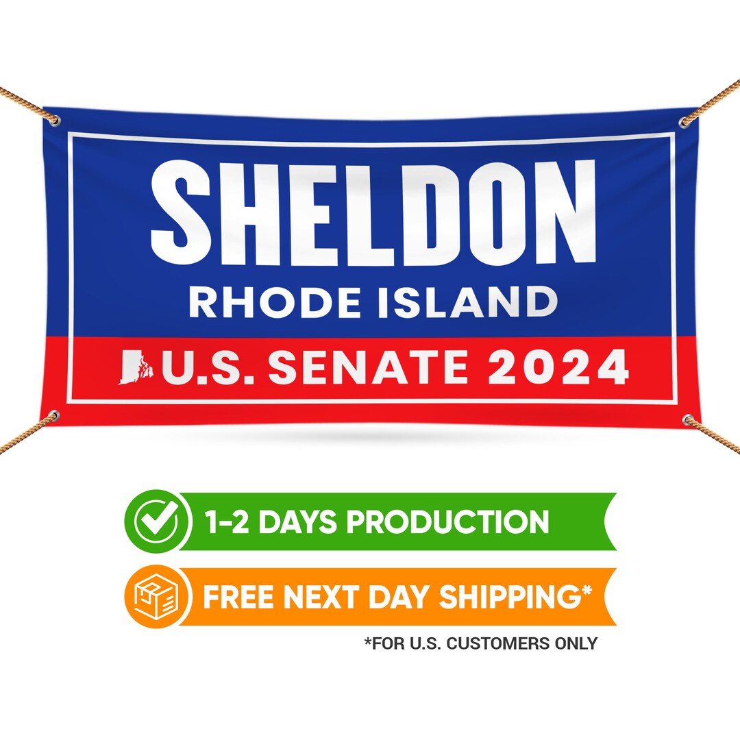 Sheldon Whitehouse for Rhode Island U.S. Senate Banner Sign, 13 Oz ...