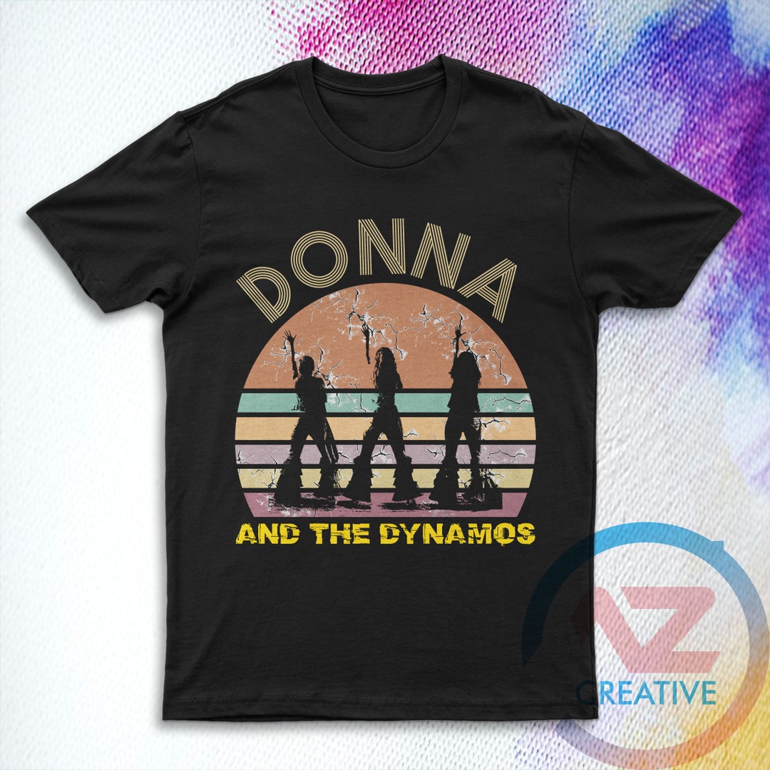 Donna Shirt And The Dynamos, Donna sheridan T Shirt, Dynamos Perform ...