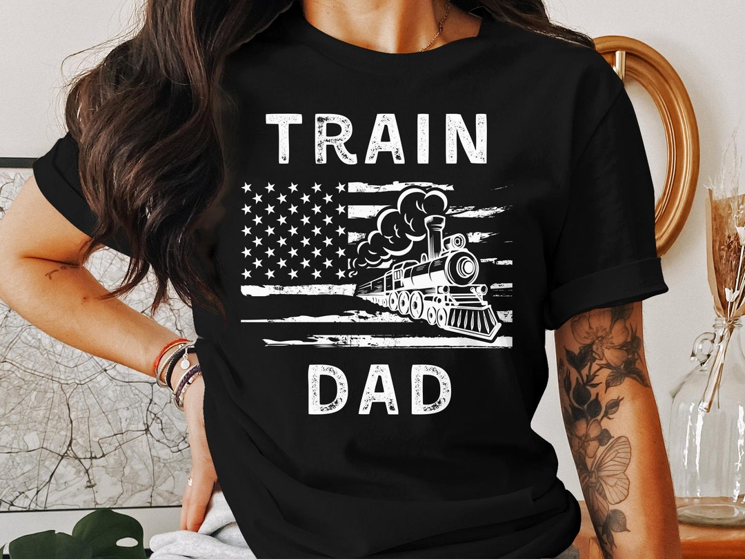 Train Dad Locomotive Tshirt, Fathers Day Gift, Tshirt for Men, Birthday ...