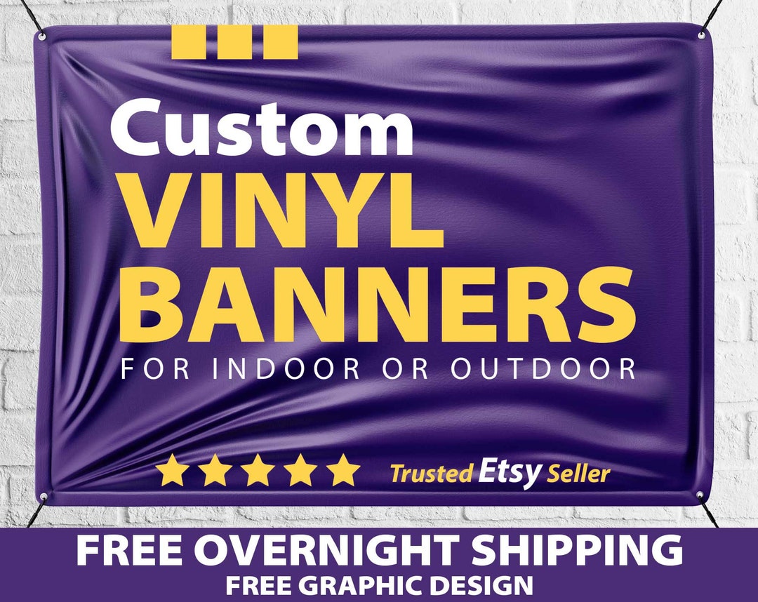 Custom Vinyl Banners - Free Overnight Shipping and Next Day Production ...