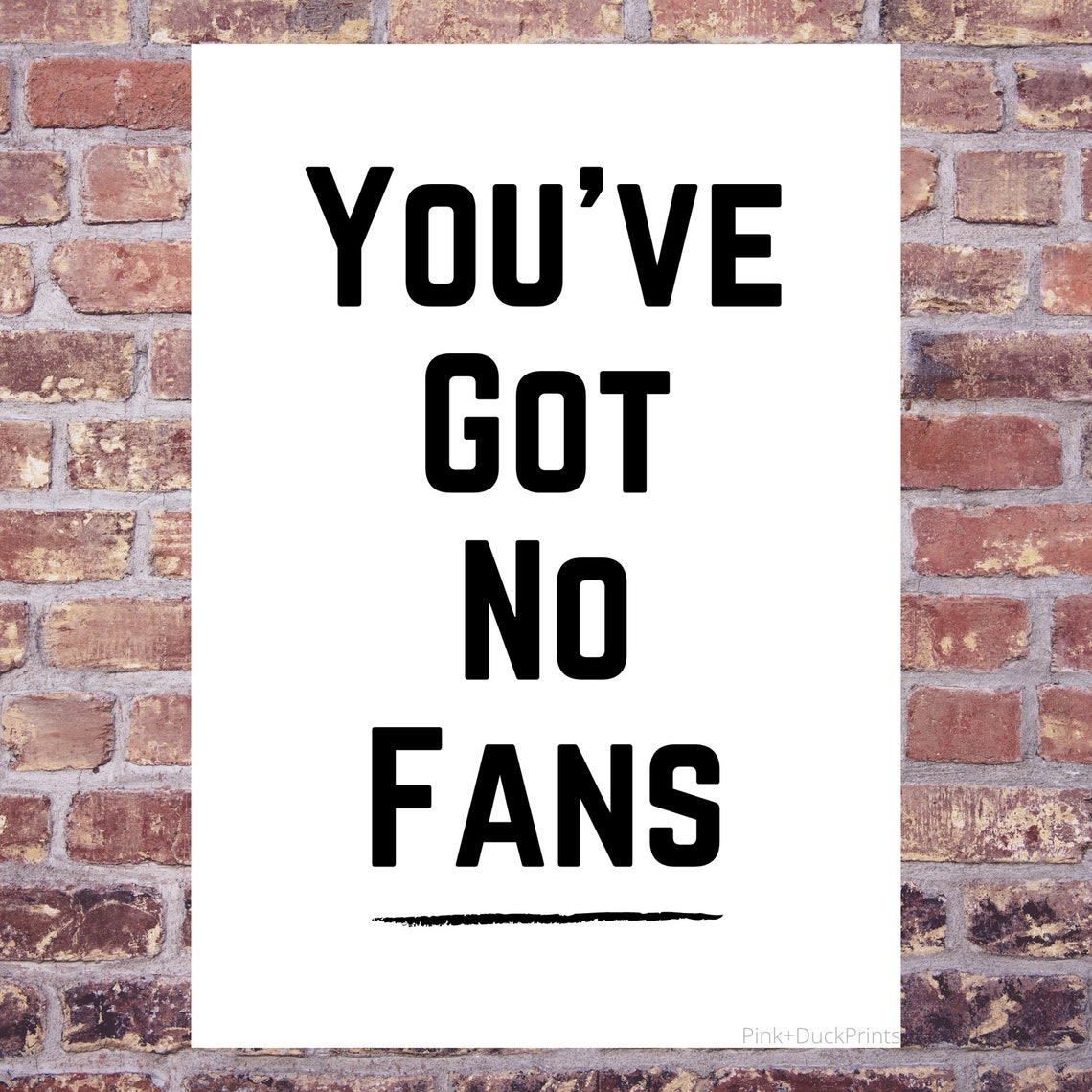 You've Got No Fans Print // Football Quote // Funny Quotes - Etsy.de