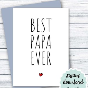 Best Papa Ever Card PRINTABLE Birthday Card Papa DIGITAL DOWNLOAD ...