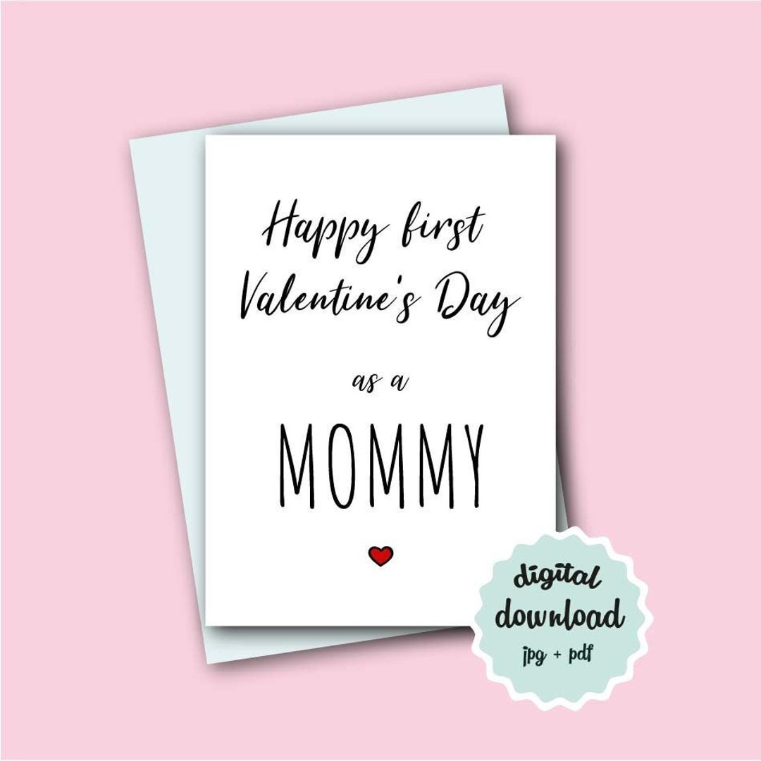 New Mom Valentines Card PRINTABLE Happy 1st Valentine's Day as a Mommy ...