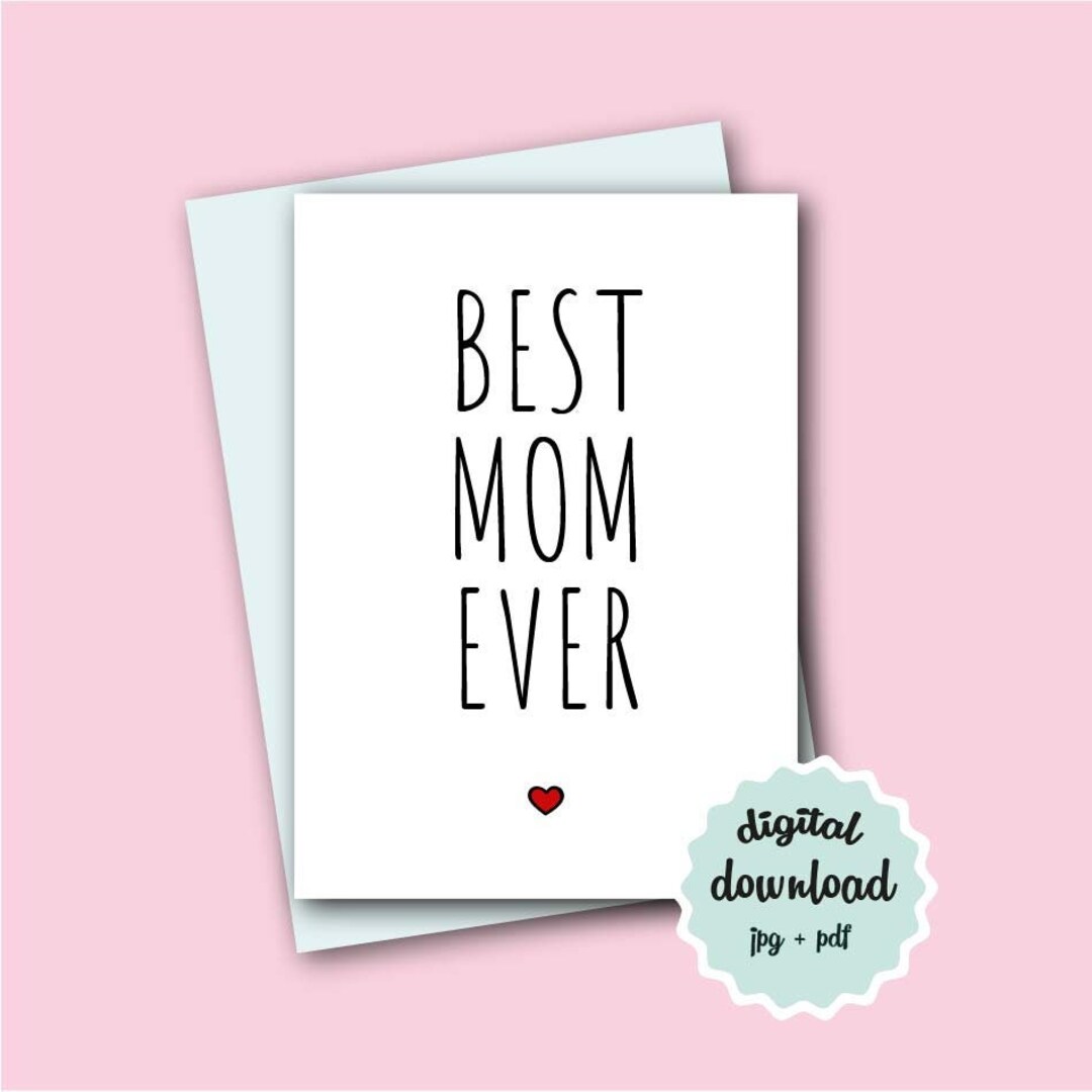 Best Mom Ever PRINTABLE Mother's Day Card DIGITAL DOWNLOAD Mothers Day ...