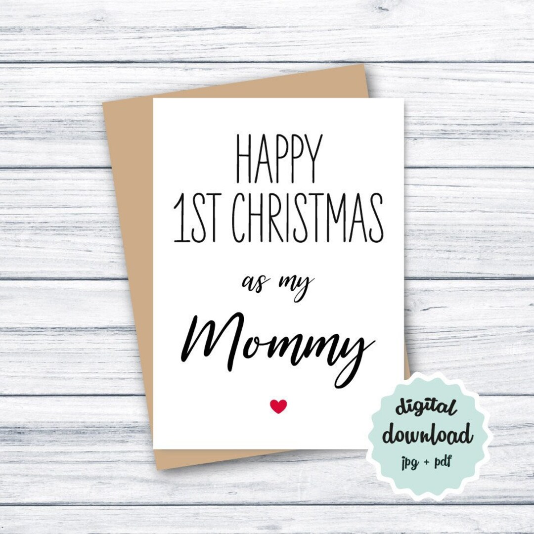 Christmas Card for New Mom PRINTABLE Happy 1st Christmas as My Mommy ...