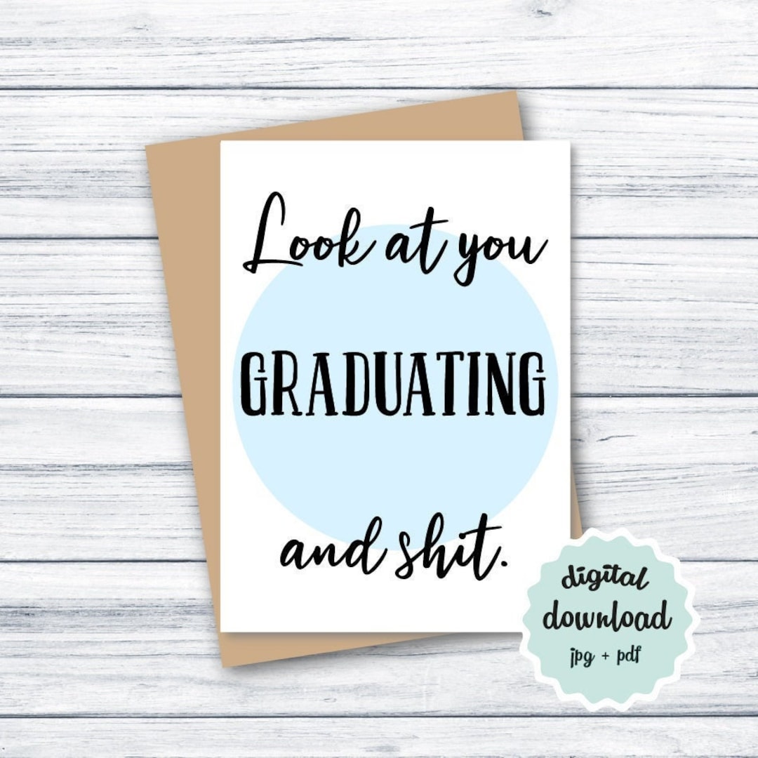 Graduation Card DOWNLOAD, Funny Graduation Card, Graduation Congrats Card PRINTABLE, Look at You ...
