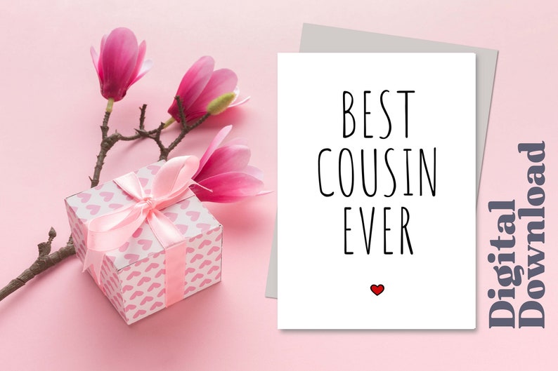 PRINTABLE Card for Cousin, Birthday Card Cousin, Best Cousin Ever ...