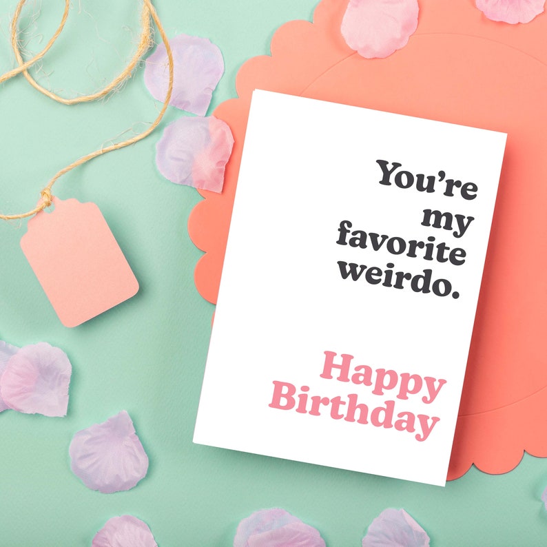 Nerdy Birthday Card PRINTABLE You're My Favorite Weirdo, Funny Birthday ...