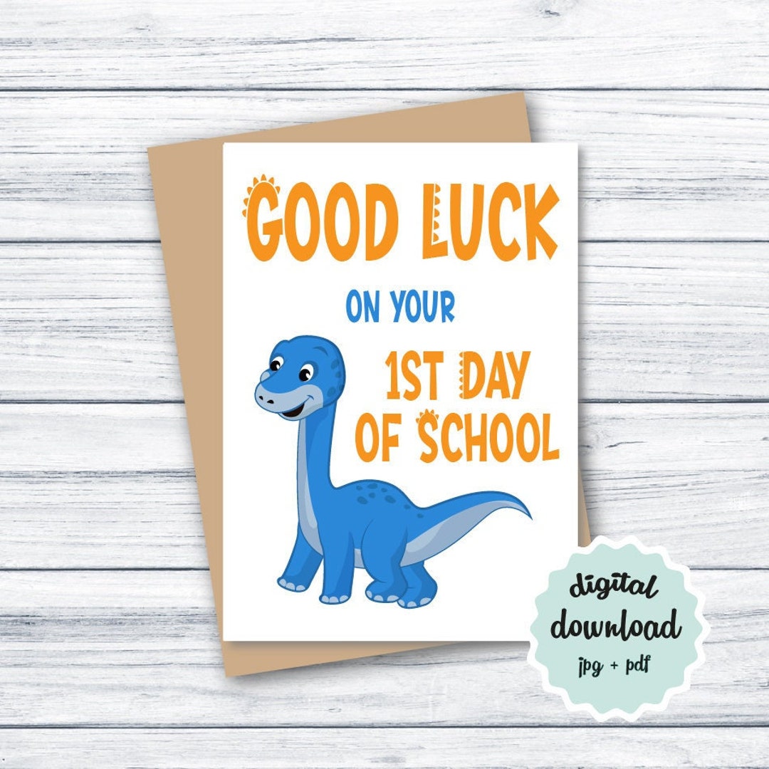1st Day of School Card PRINTABLE Back to School Card Dinosaur, Good ...