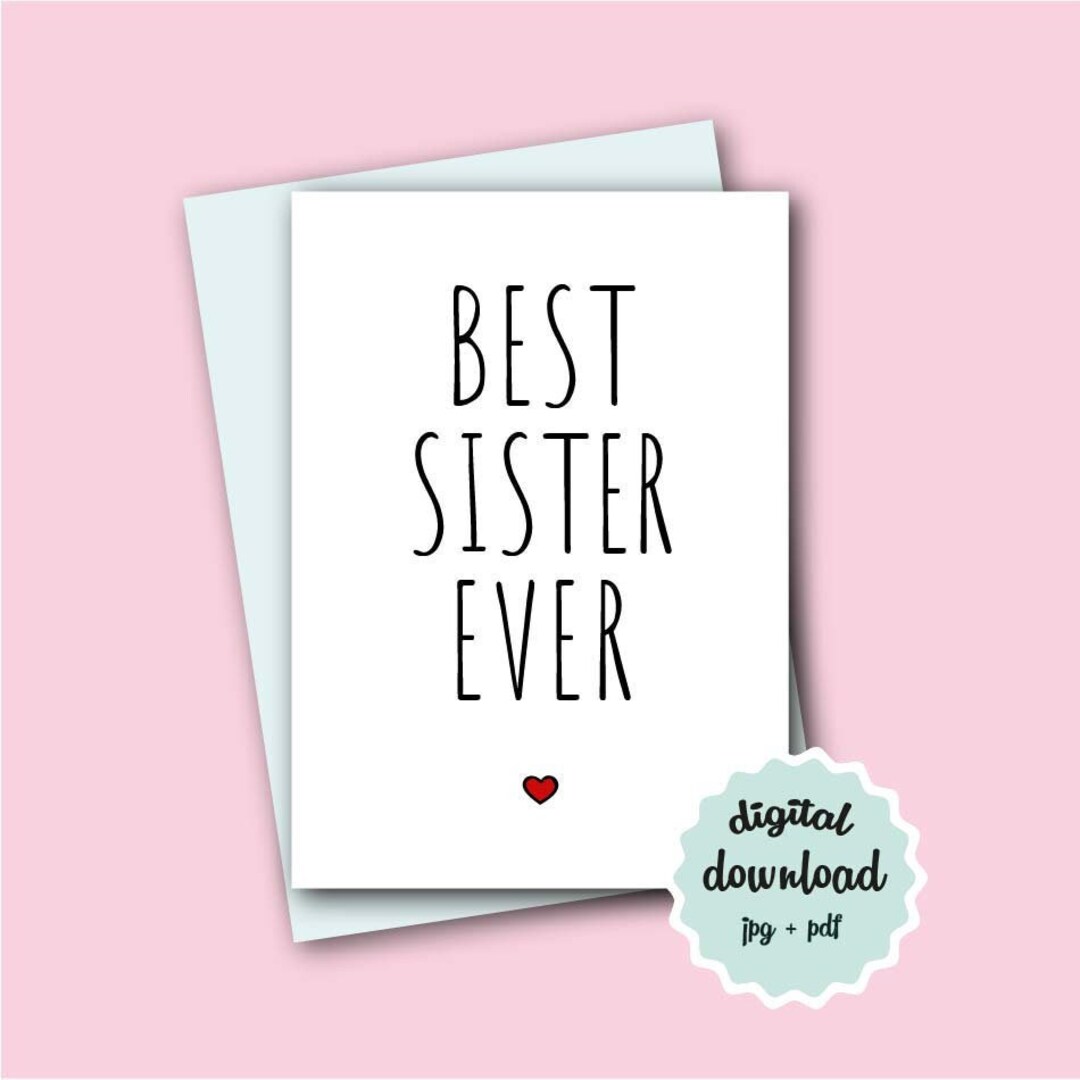 PRINTABLE Birthday Card for Sister, Best Sister Ever, Thank You Card ...
