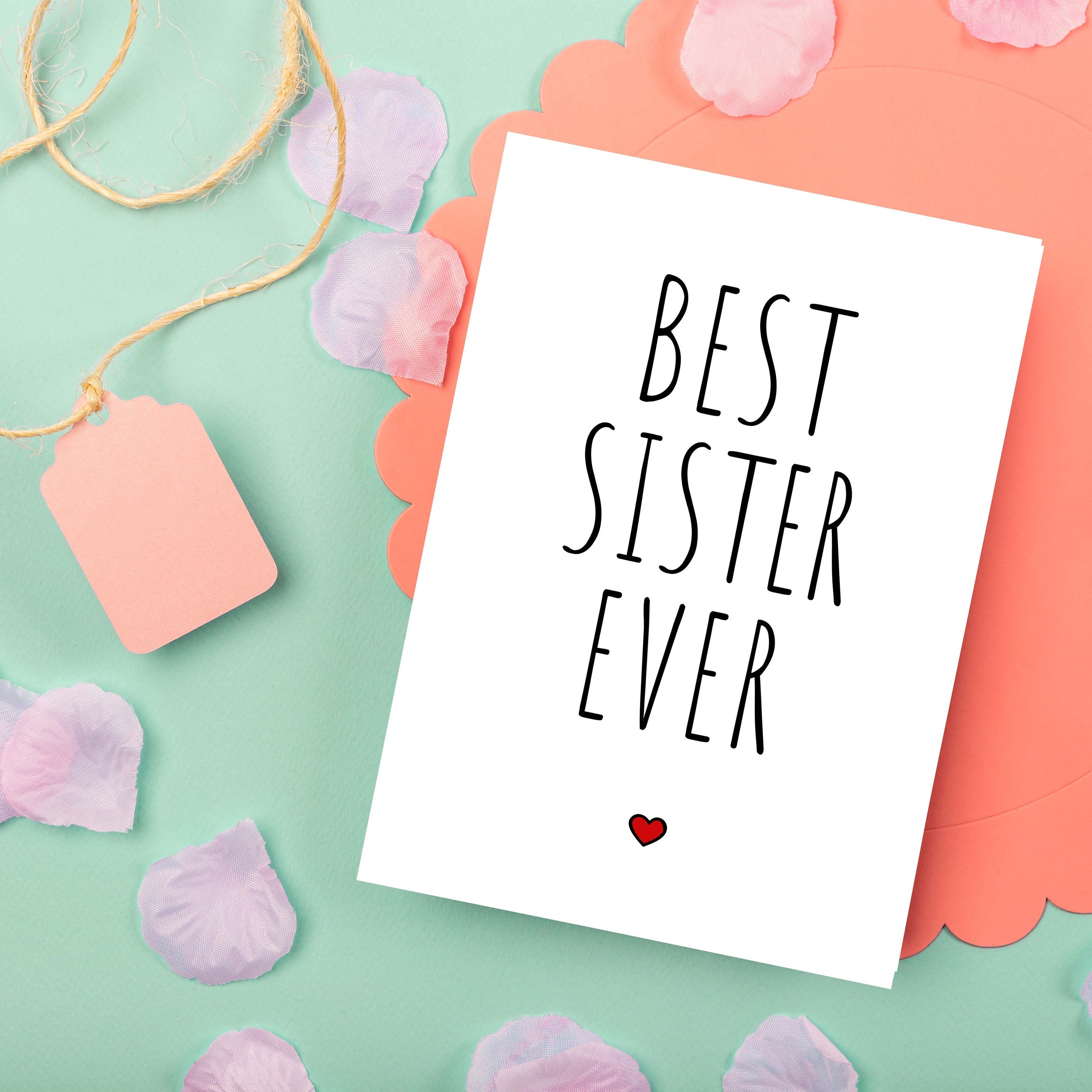 PRINTABLE Birthday Card for Sister, Best Sister Ever, Thank You Card for Sister, Sister Birthday ...