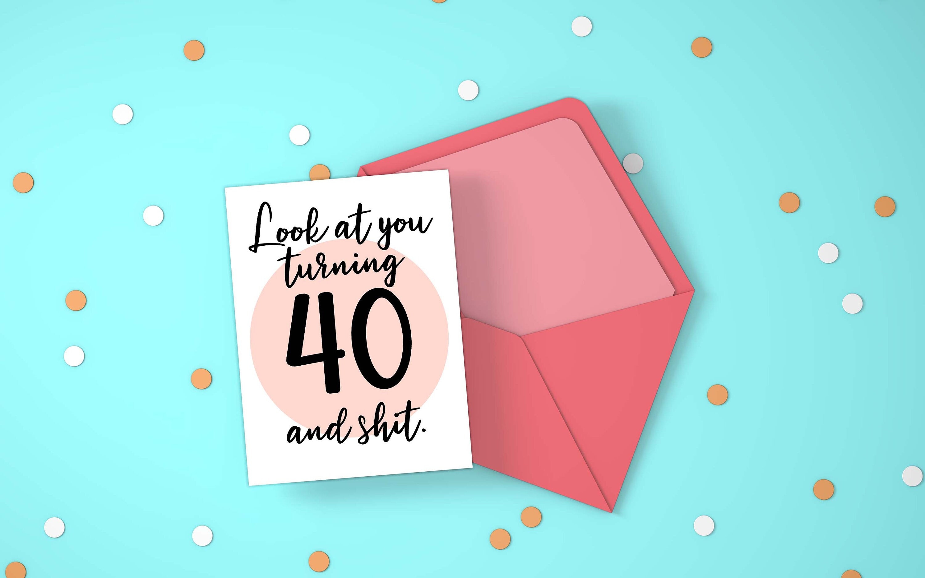 40th Birthday Card Funny PRINTABLE Birthday Card 40 Look at - Etsy