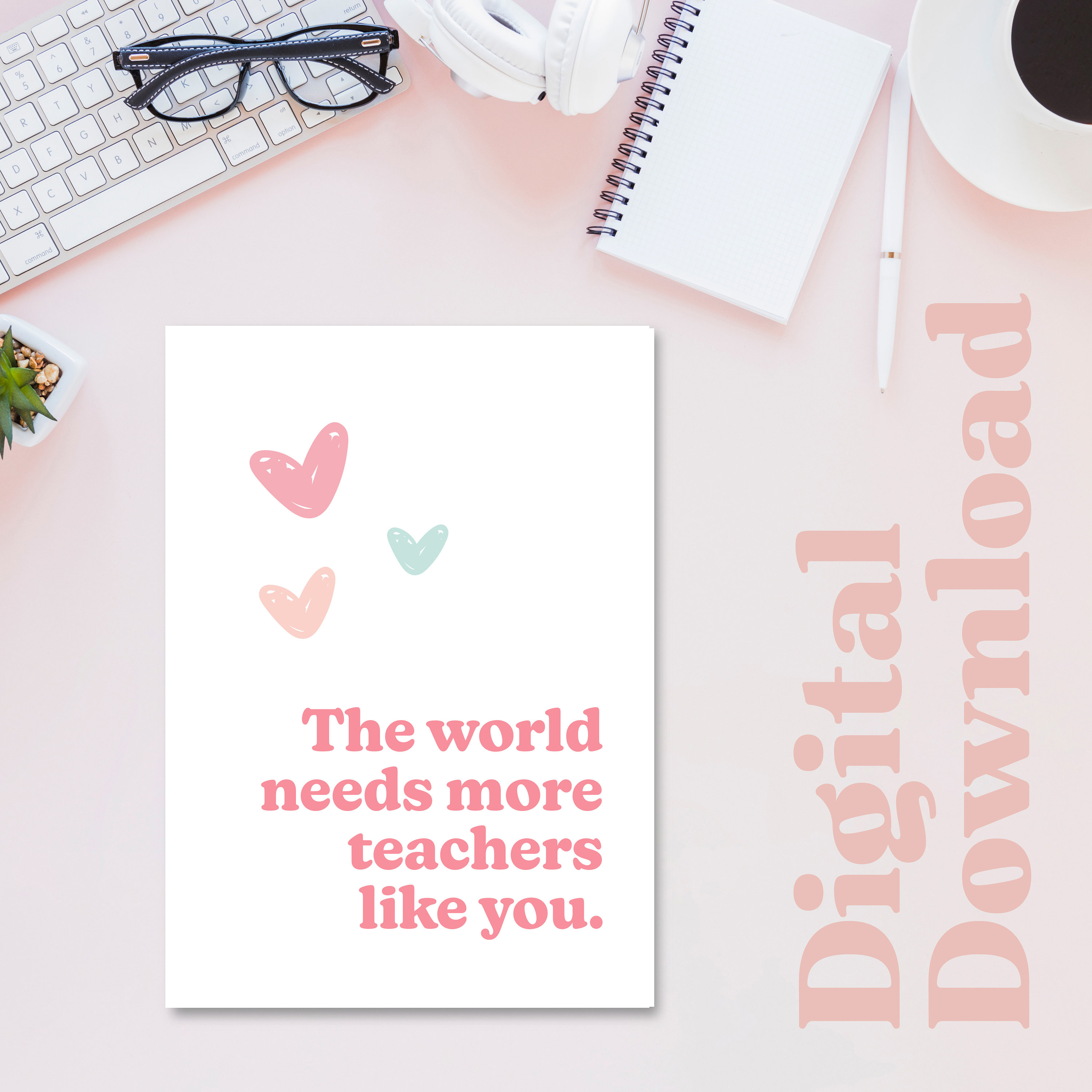 Teacher Appreciation Card PRINTABLE, the World Needs More Teachers Like ...