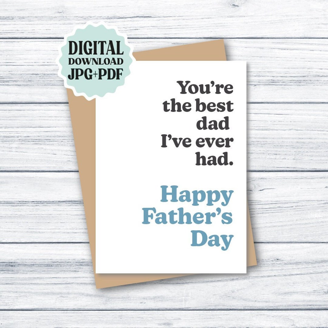 Funny Father's Day Card PRINTABLE Fathers Day Card You're the Best Dad ...