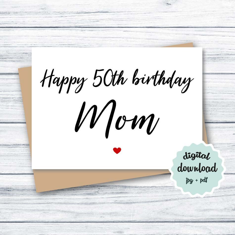 50th Birthday Card Mom PRINTABLE Happy 50th Birthday Mom | Etsy