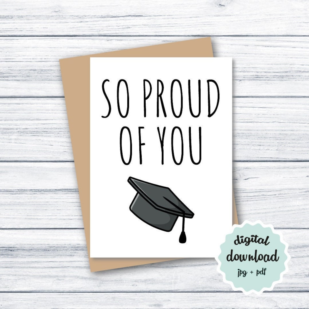 Graduation Card PRINTABLE so Proud of You Card DIGITAL DOWNLOAD ...