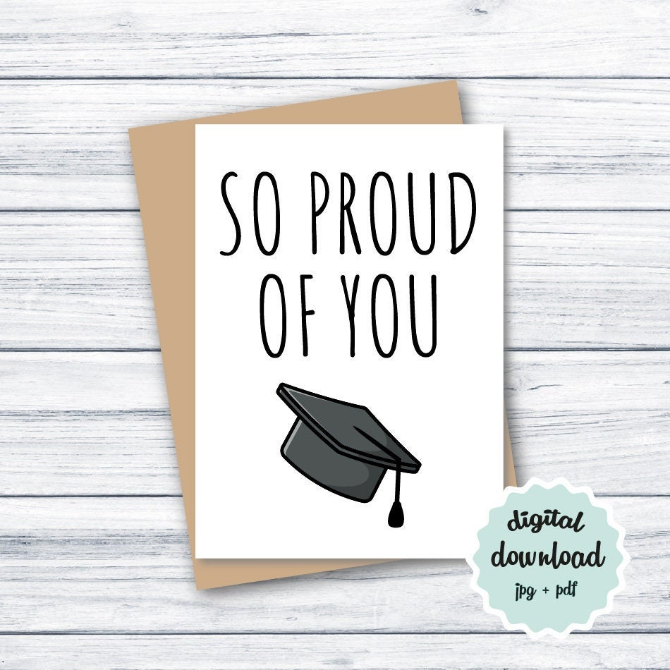 Graduation Card PRINTABLE so Proud of You Card DIGITAL DOWNLOAD ...