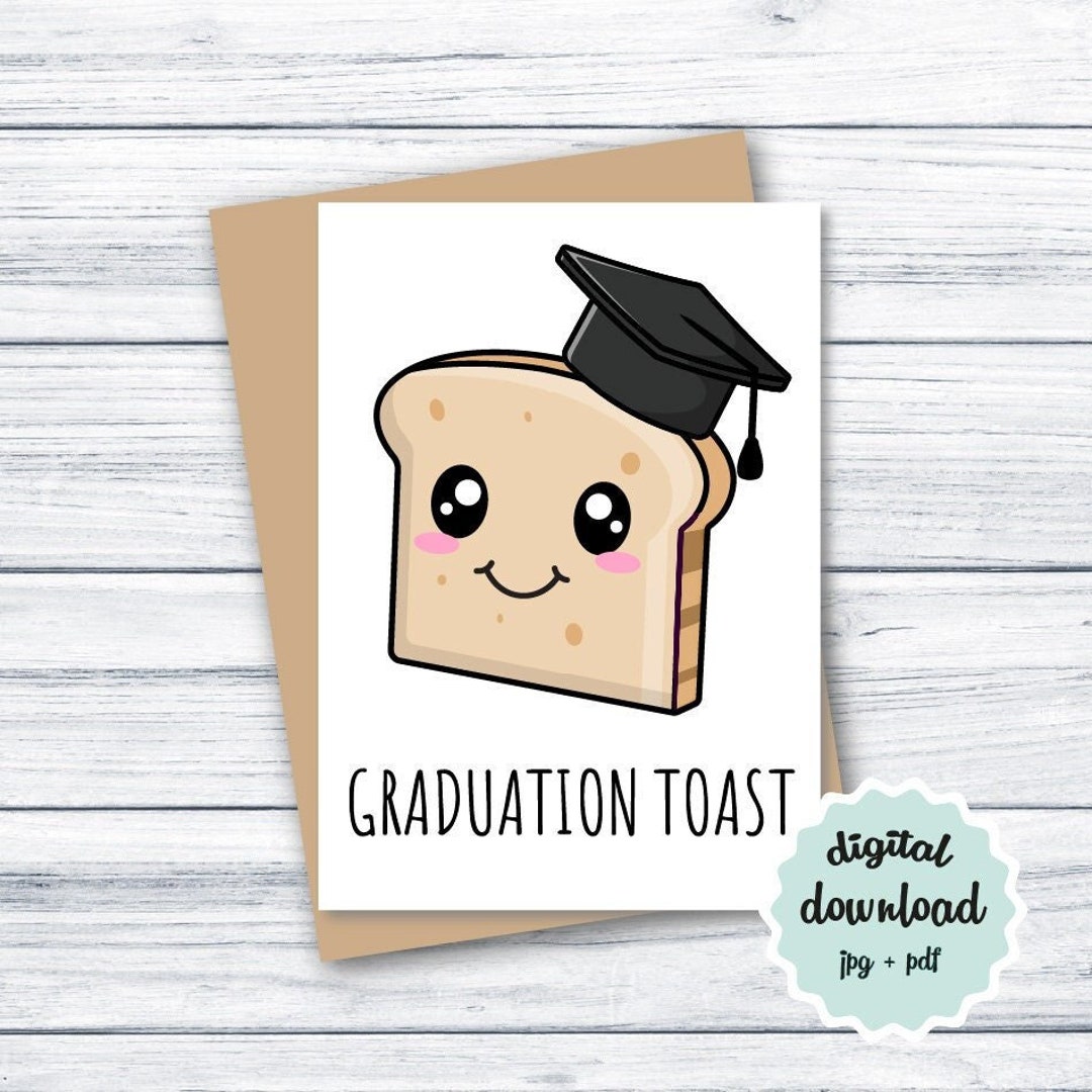 Funny Graduation Card PRINTABLE Graduation Toast Card, Grad Card ...