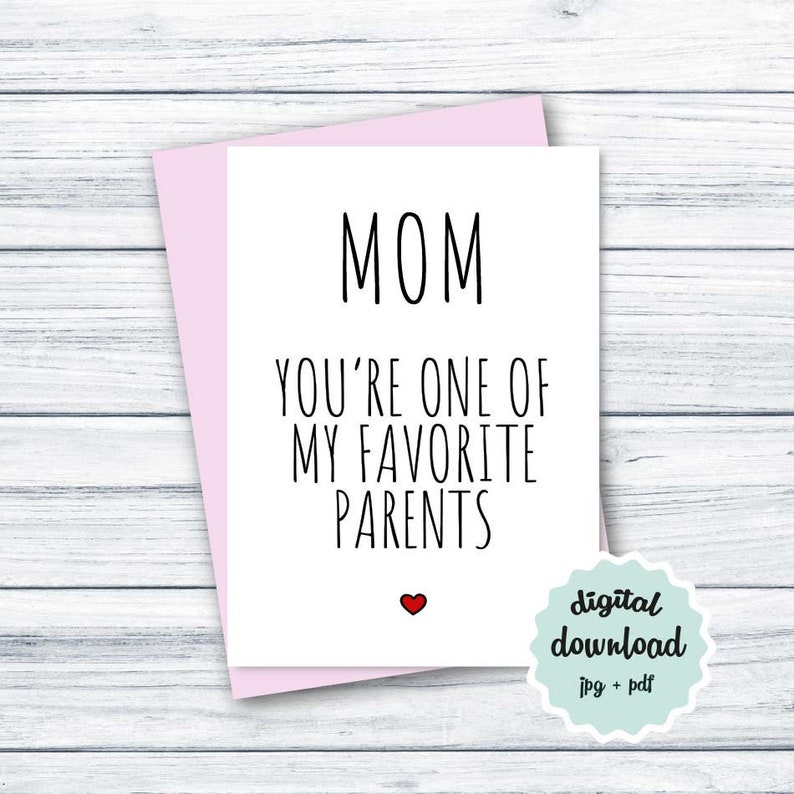Birthday Card PRINTABLE Funny Birthday Card Mom You're One of My ...